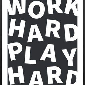 Work Hard Play Hard Poster | Inspirational Print | Motivational Quote ...