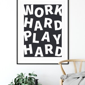 Work Hard Play Hard Poster | Inspirational Print | Motivational Quote ...
