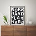 Work Hard Play Hard Poster Inspirational Print - Etsy