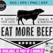 Eat More Beef SVG, Eat Beef Svg, Support Your Local Farmer Svg, Beef ...
