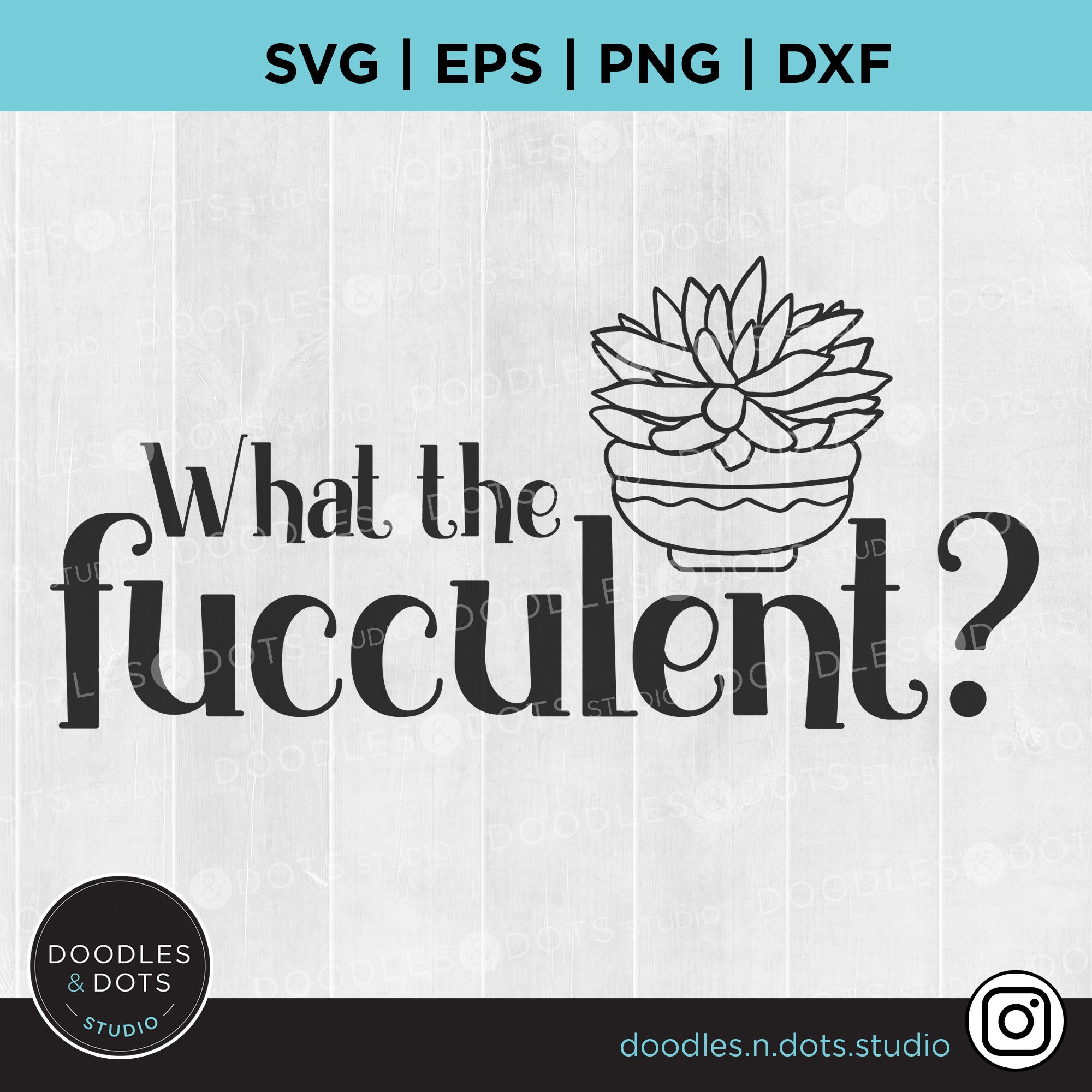 What the Fucculent Svg Succulent Svg F-bomb Plant Mom - Etsy