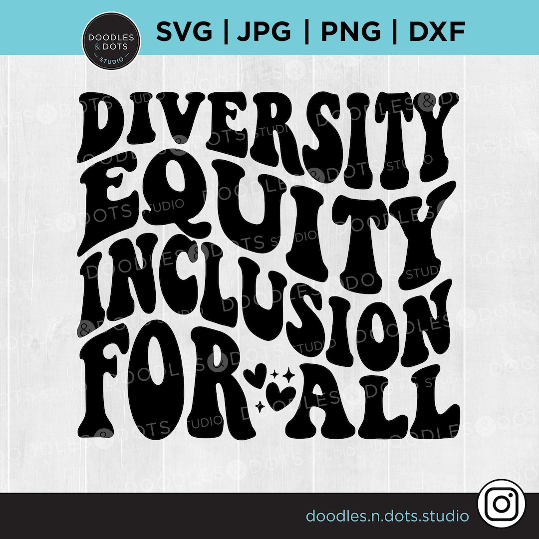 Diversity Equity Inclusion for All Svg, DEI Digital Download for Cricut & Silhouette, Human ...
