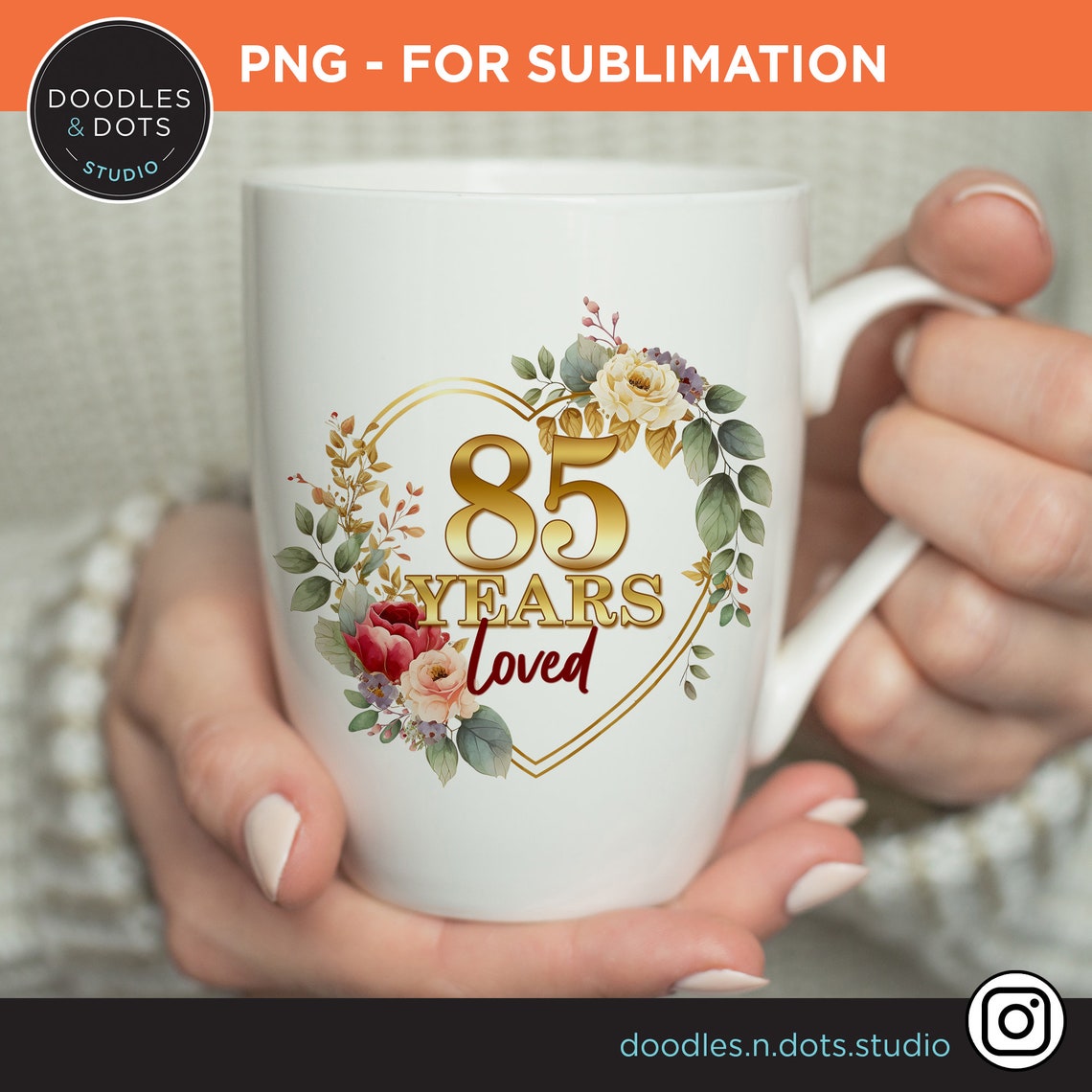 85 Years Loved Png, 85th Birthday Png, 85 Years Young Png, Milestone ...