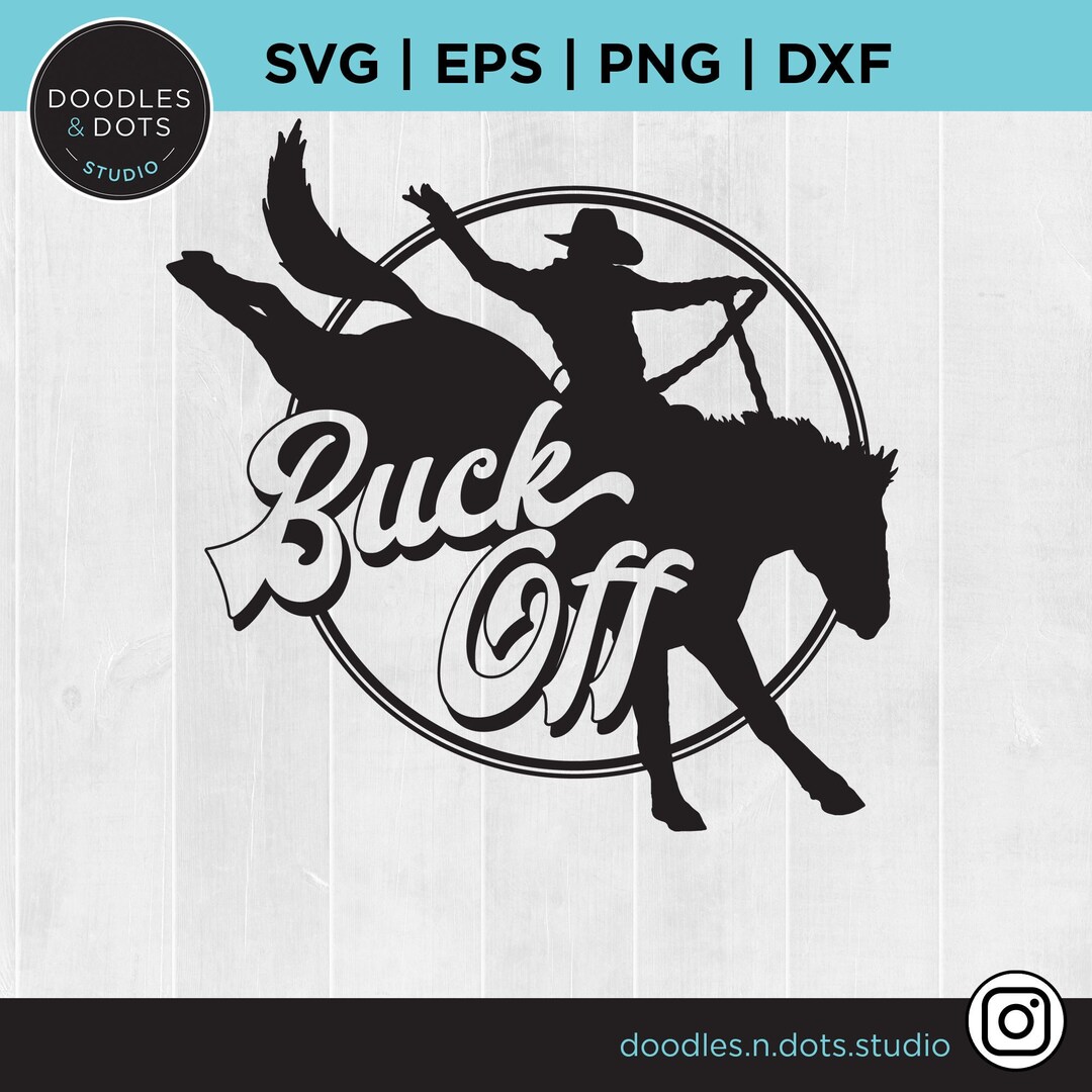 Buck off Svg, Rodeo Svg, Funny Rodeo Svg for Cricut, Bucking Bronco Svg ...