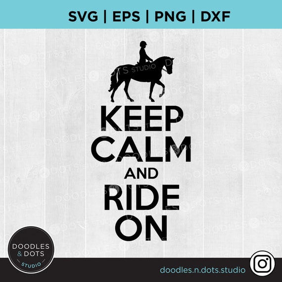 Keep Calm And Ride A Horse