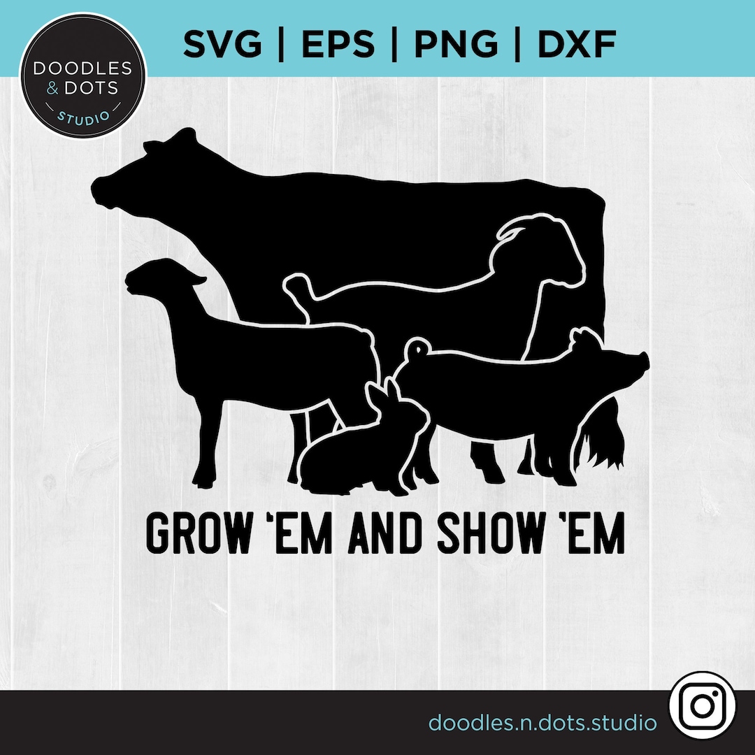 Grow Em and Show Em Svg, Livestock Svg for Cricut, Show Cattle Svg ...