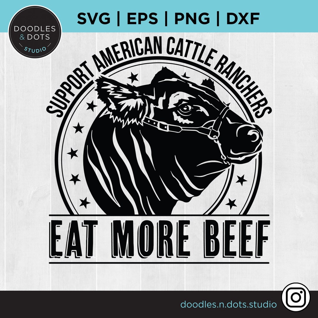 Eat More Beef SVG Cattle Rancher Svg Support Local Farmers - Etsy