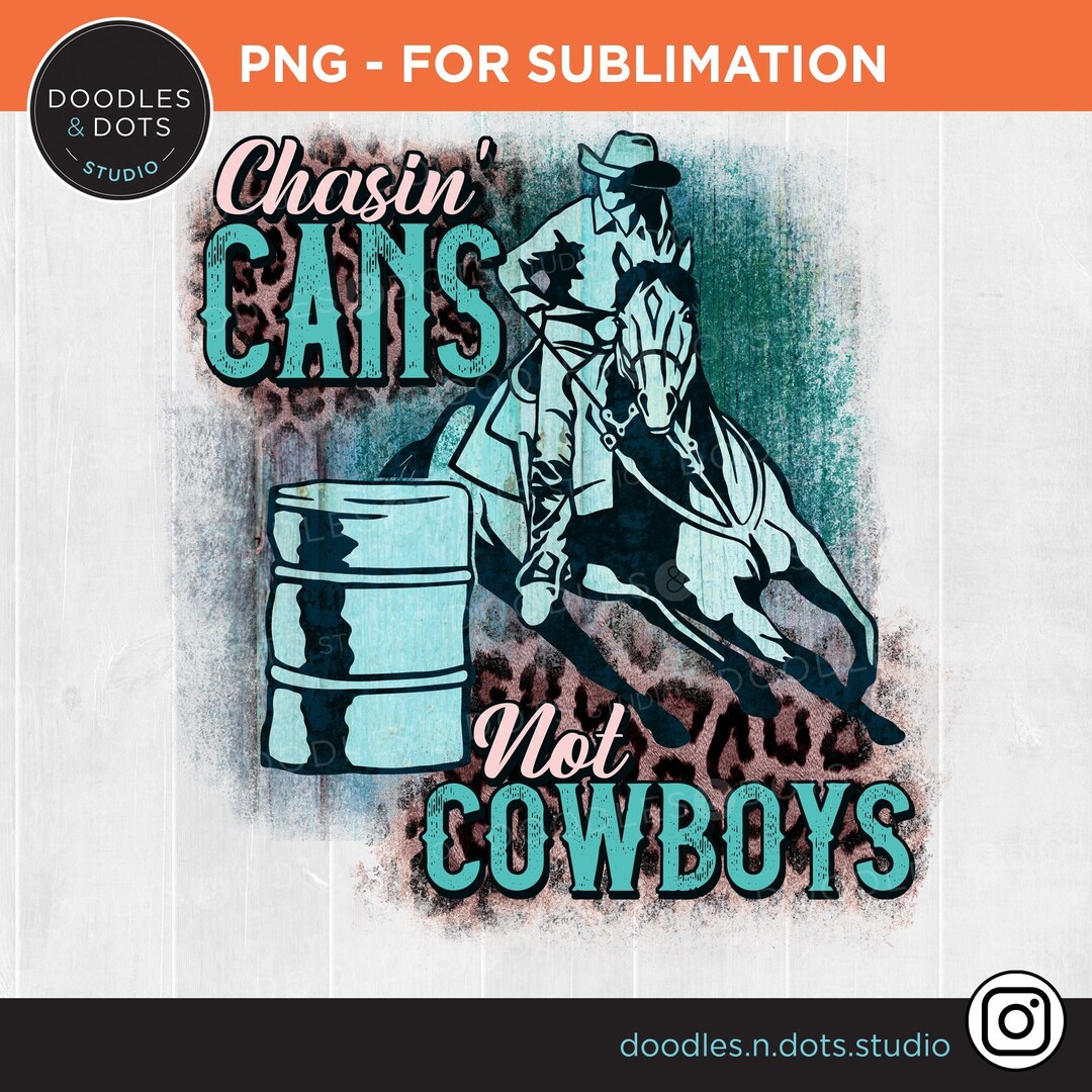 Barrel Racer Png, Chasin' Cans Not Cowboys Png, Barrel Racing ...