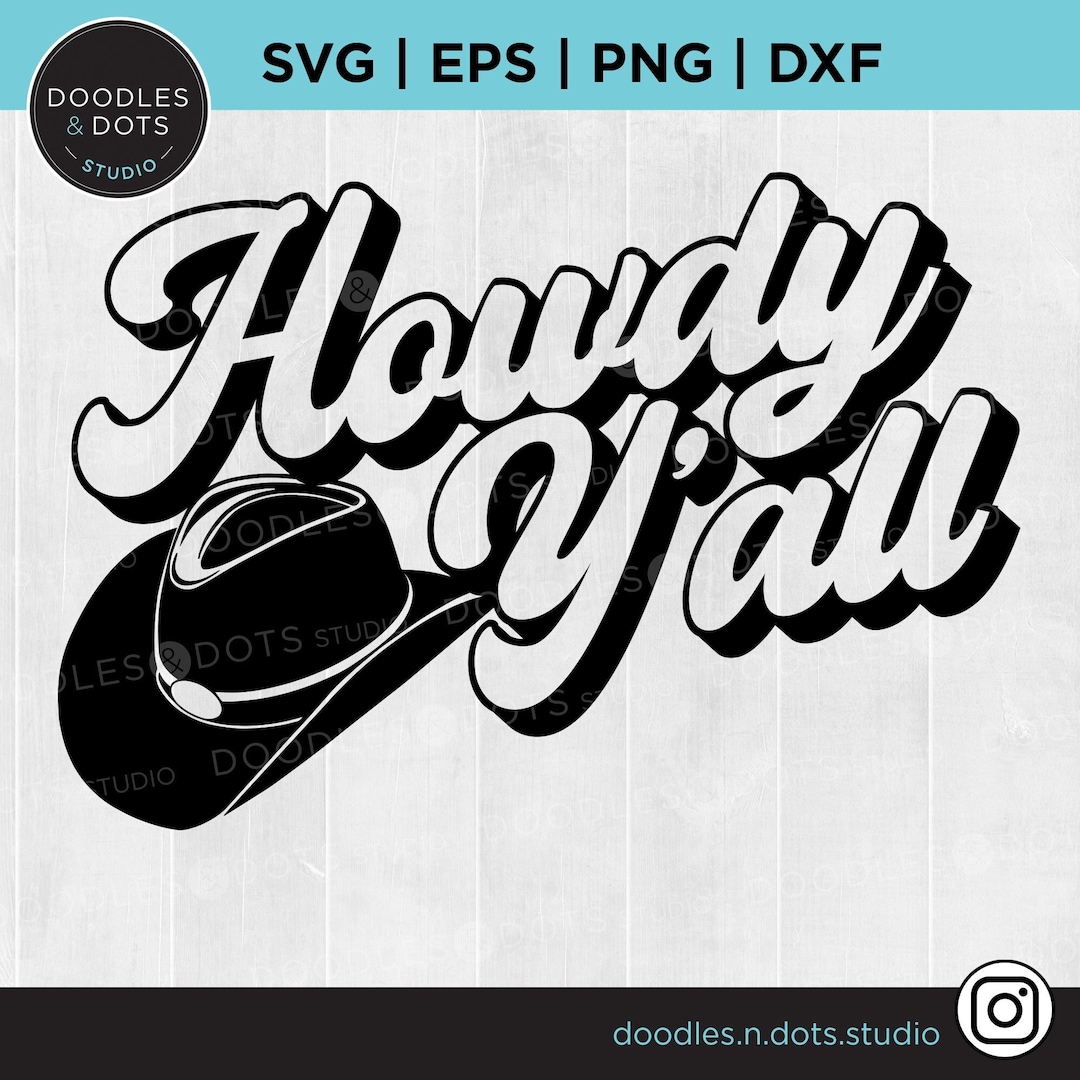 Howdy Y'all Svg, Howdy Svg, Y'all Svg, Rodeo Svg, Texas Svg, Cowboy Hat ...