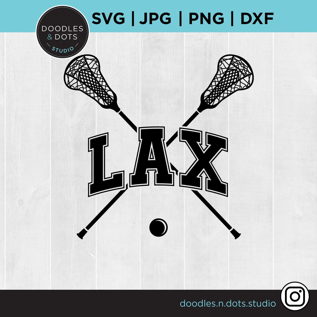 Lacrosse Svg, LAX Svg, Crossed Lacrosse Sticks and Ball, Lacrosse ...