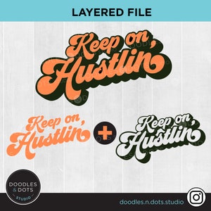 Keep on Hustlin' SVG Cut File for Crafters. Single Mom Hustle Design ...