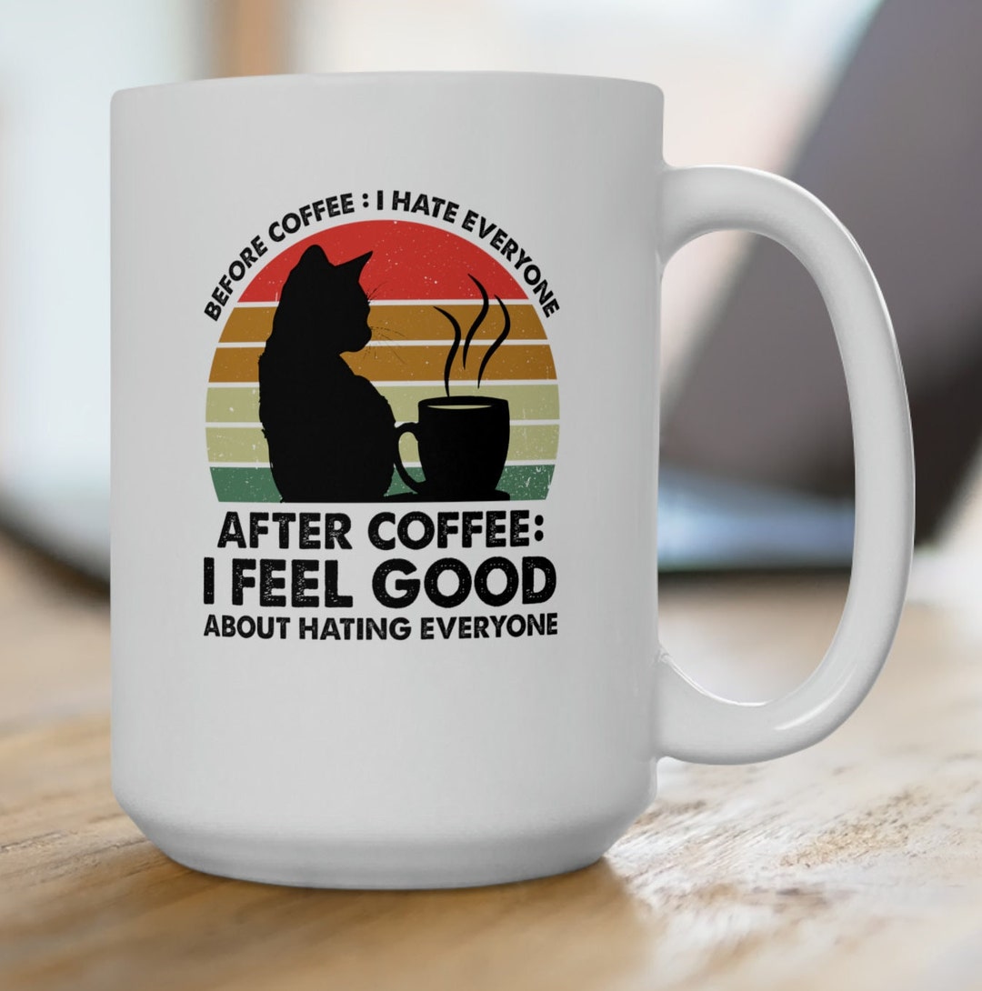 Before Coffee I Hate Everyone Coffee Mug - Etsy