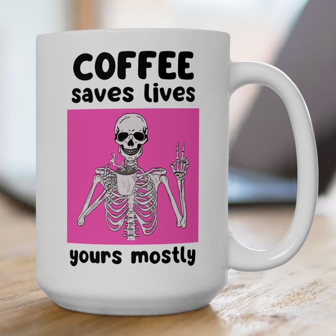 Coffee Saves Lives Funny Humorous Coffee Mug - Etsy