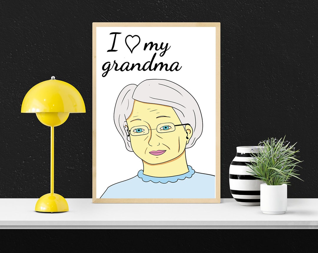 I Love My Grandma Poster - Heartwarming Elderly Woman Art Print ...