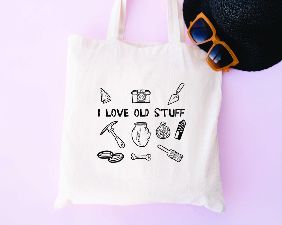 I Love Old Stuff, Archaeologist Tote, Funny Archaeology Tote ...