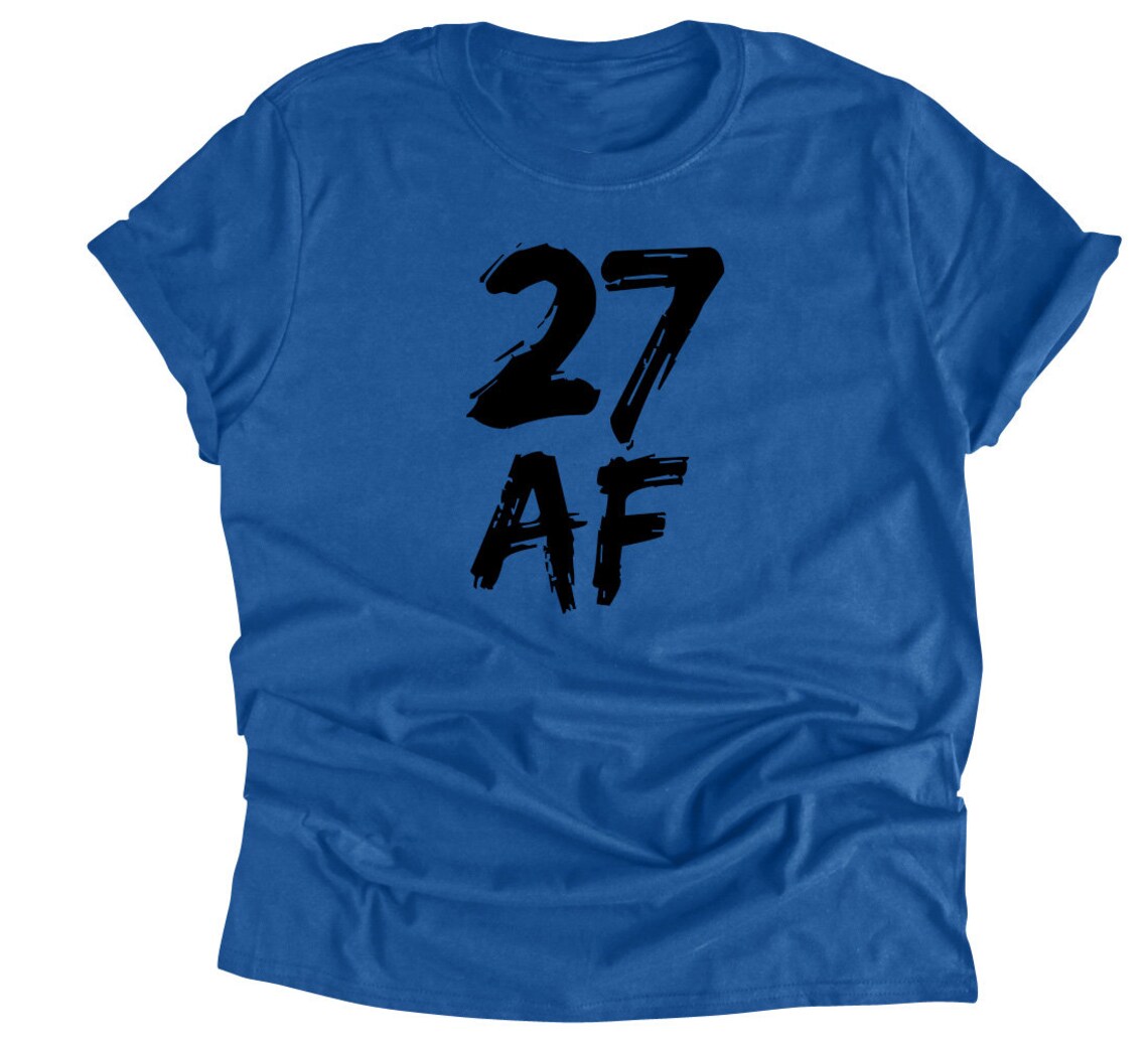 27 AF Birthday Shirt Funny 27 Years Old Bday Age T-shirt 27th | Etsy