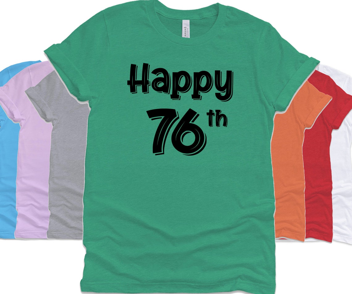 Happy 76th Birthday Shirt Gift 76 Years Old Custom Birthday - Etsy
