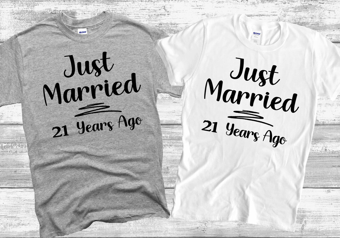 Just Married 21 Years Ago, 21st Anniversary Gift T Shirt, Married for ...