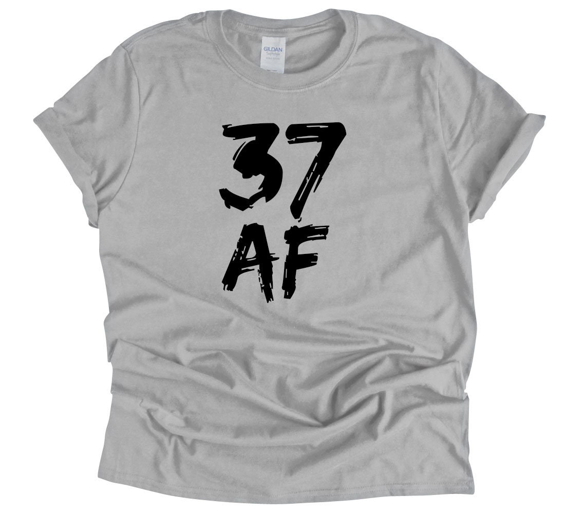 37 AF Birthday Shirt Funny 37 Years Old Bday Age T-shirt 37th | Etsy