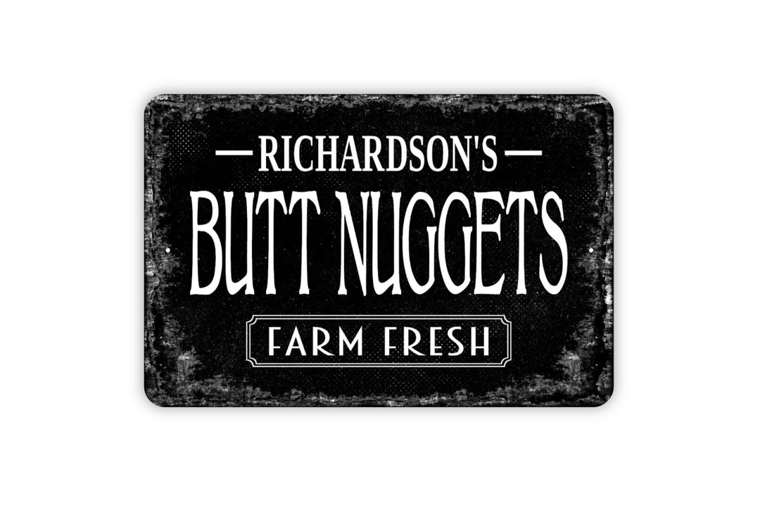 Farm Fresh Butt Nuggets Sign - Personalized Metal Wall Art - Custom ...