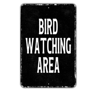 Bird Watching Area Sign - Indoor or Outdoor Metal Wall Art - Custom ...