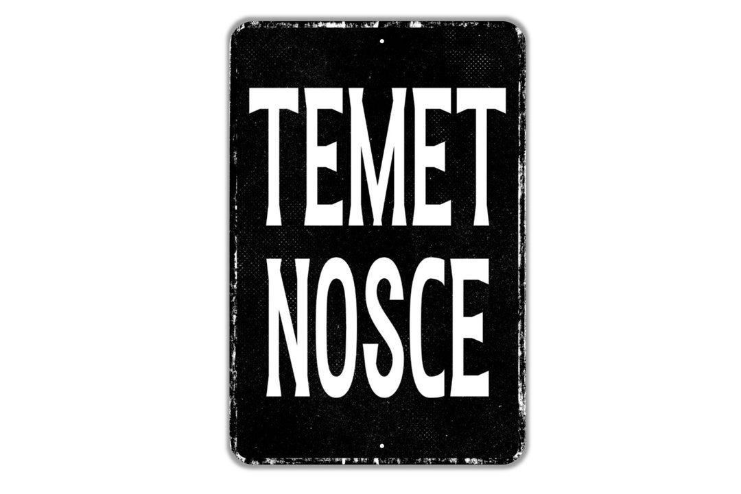 Temet Nosce Sign - Latin Know Thyself Know Yourself Indoor or Outdoor ...