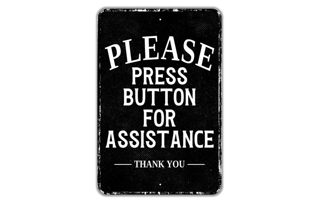 Please Press Button for Assistance Thank You Sign - Indoor or Outdoor ...