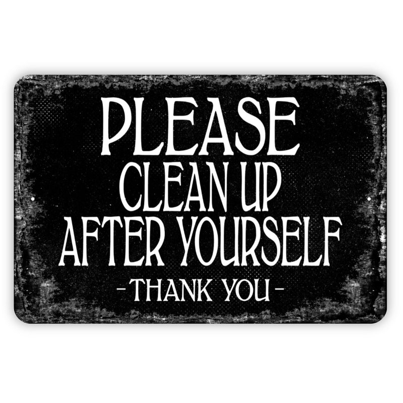 Please Clean up After Yourself Sign - Etsy
