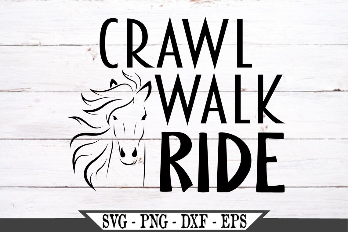 Crawl Walk Ride Horse SVG Vinyl Cutter Cut File For Cricut | Etsy