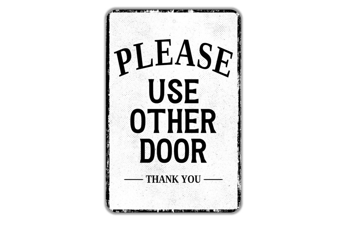 Please Use Other Door Thank You Sign – Distressed Vintage Style Metal ...