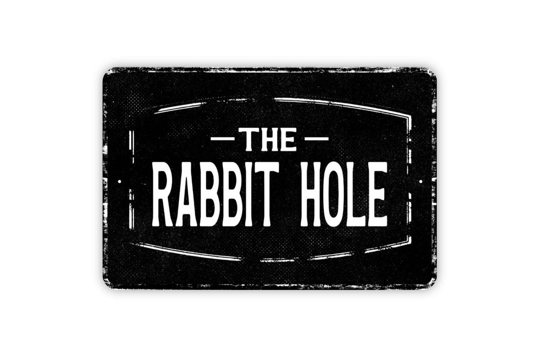 The Rabbit Hole Sign - Metal Wall Art - Distressed Vintage Style ...