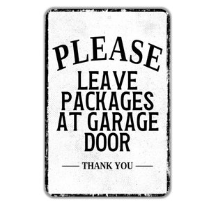 Please Leave Packages at Garage Door Thank You Sign - Indoor or Outdoor ...