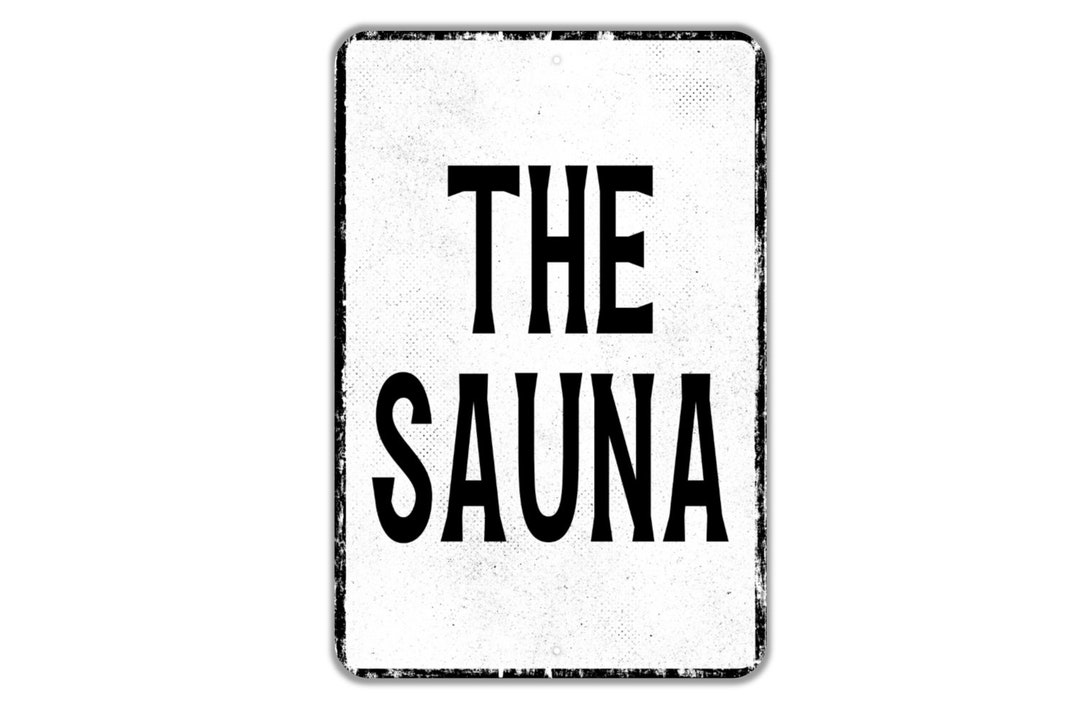 The Sauna Sign - Indoor or Outdoor Metal Wall Art - Custom Sign - Etsy