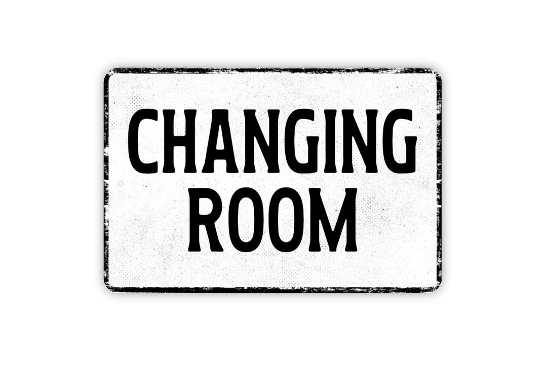 Changing Room Sign - Metal Sign Wall Art - Distressed Vintage Style - Etsy
