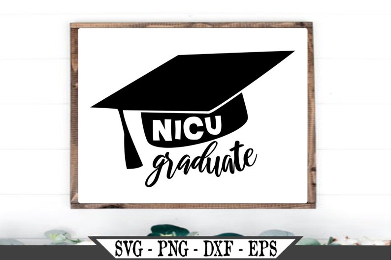 NICU Graduate SVG NICU Grad Svg Nicu Alumni Cuttable File | Etsy NICU Graduate SVG NICU Grad Svg Nicu Alumni Cuttable File | Etsy