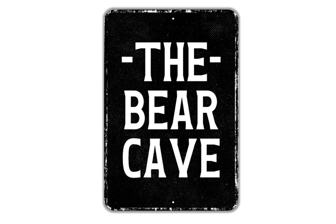 The Bear Cave Sign - Indoor or Outdoor Metal Wall Art - Custom Sign - Etsy