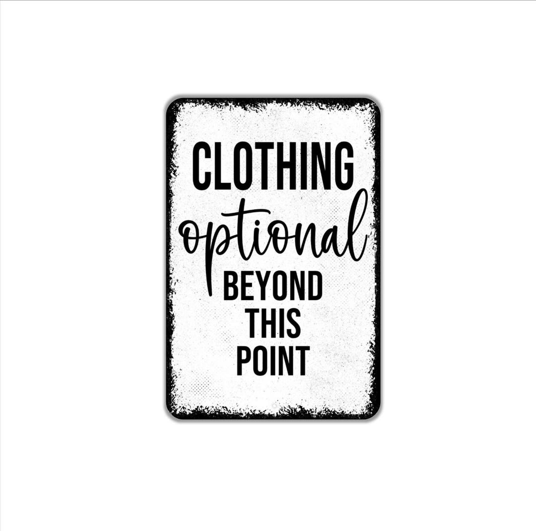 Clothing Optional Beyond This Point Sign Funny Metal Wall Art or Canvas ...