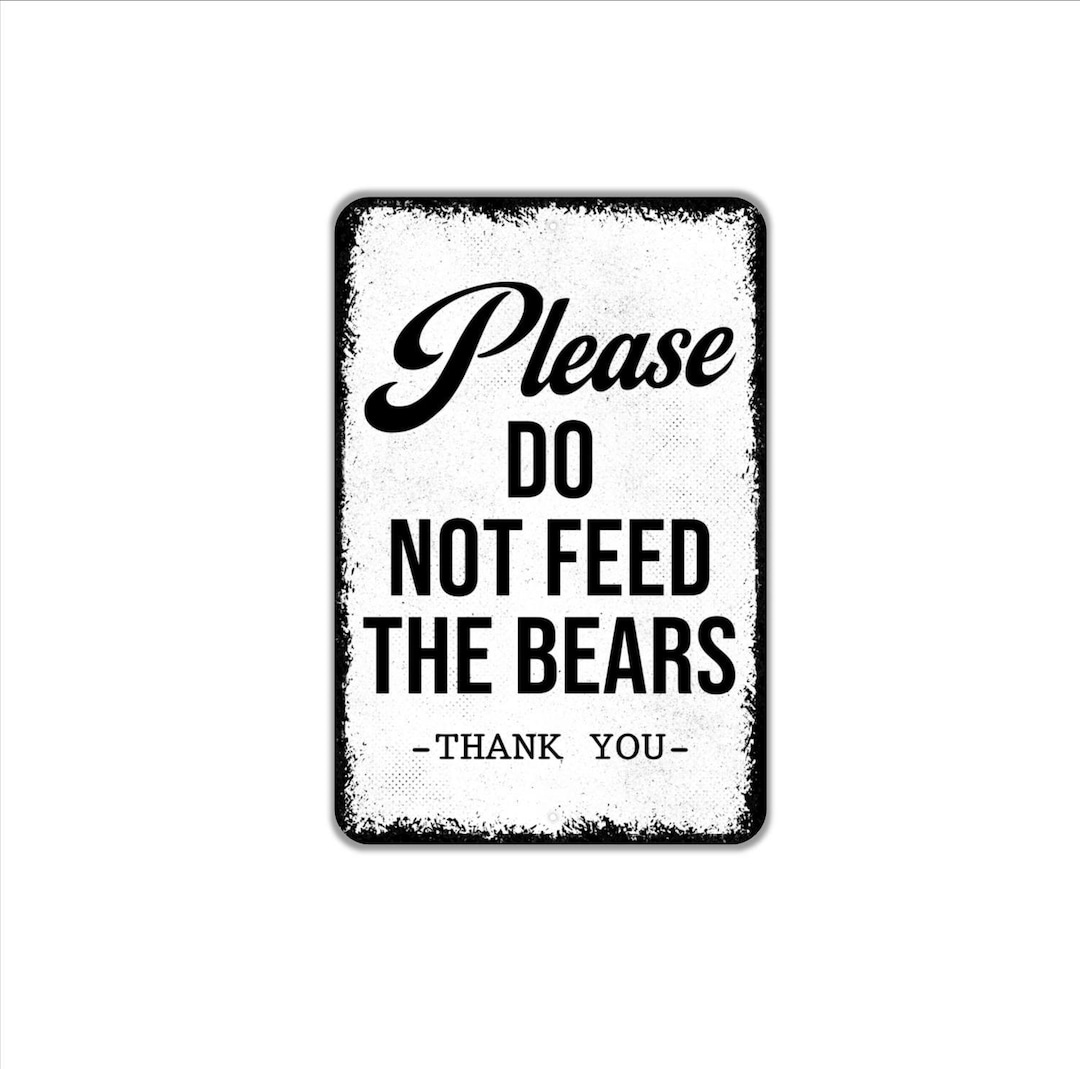 Please Do Not Feed the Bears Thank You Sign | Rustic Cabin Lodge Decor ...