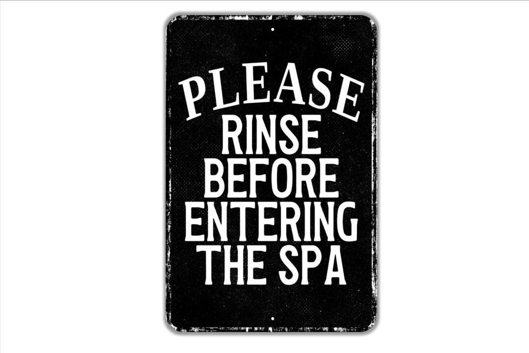Please Rinse Before Entering the Spa Sign - Outdoor Shower Bath Bathe ...