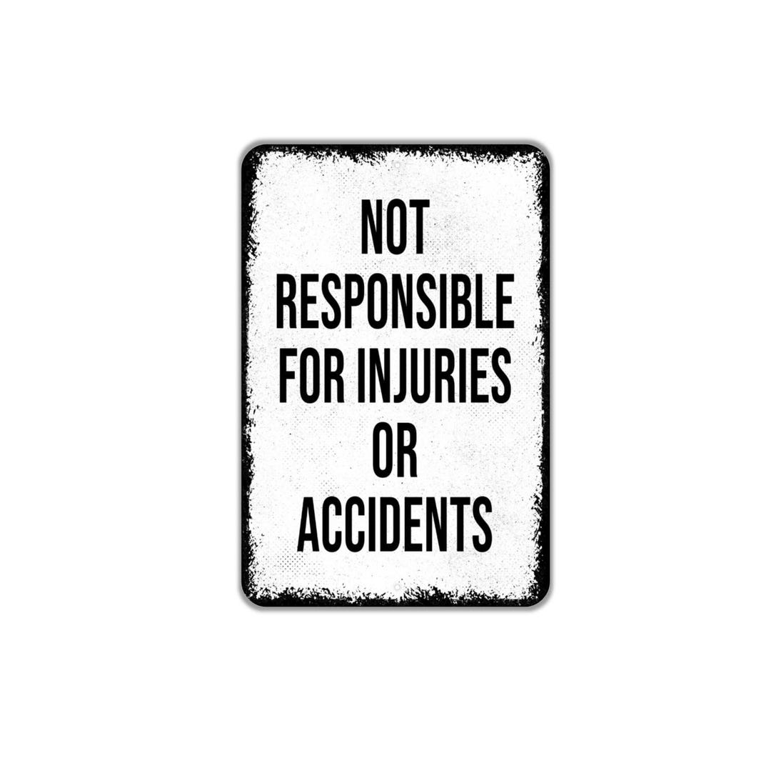 Not Responsible for Injuries or Accidents Sign | Liability Disclaimer ...