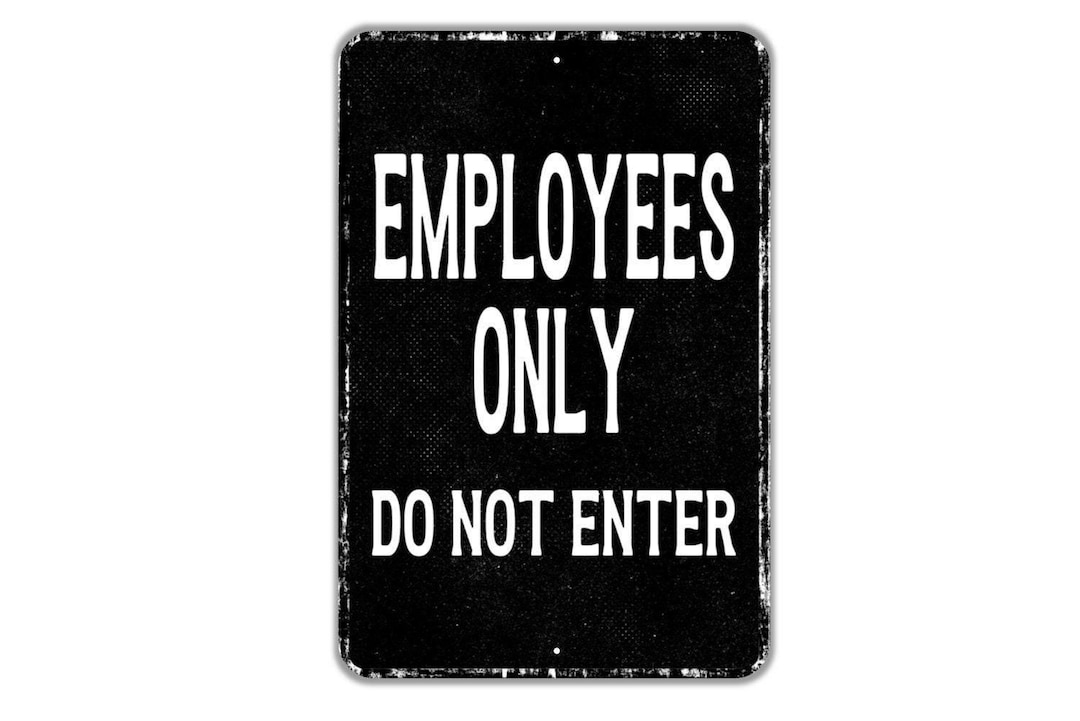 Employees Only Do Not Enter Sign Metal Wall Art or Vinyl Sticker for ...