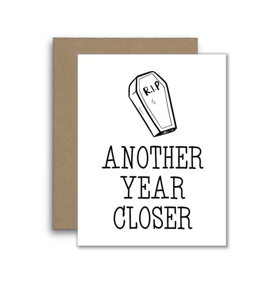Another Year Closer Birthday Card – Funny Coffin Card – Hilarious Dark ...