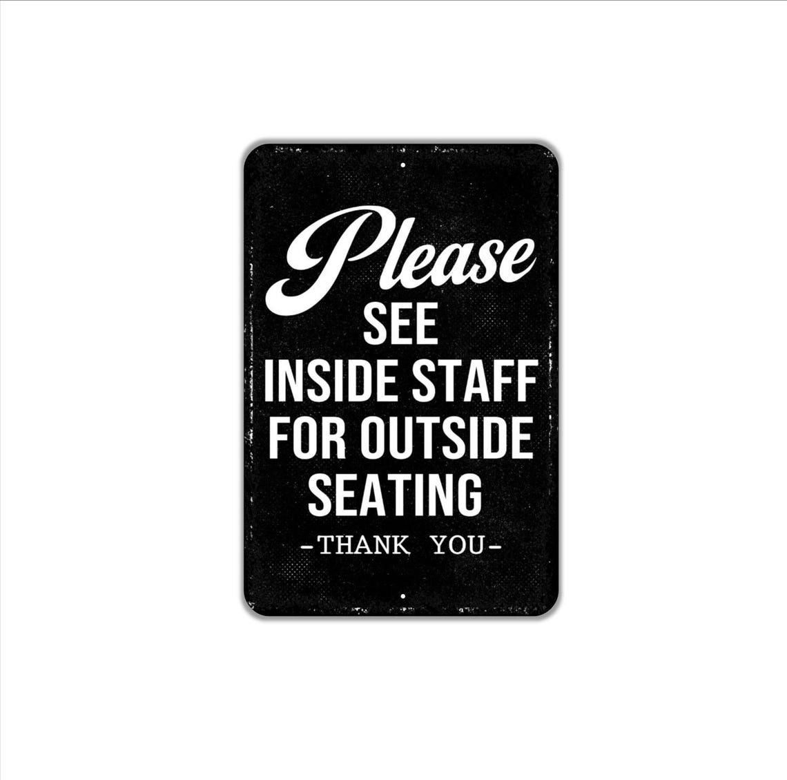Please See Inside Staff for Outside Seating Thank You Sign | Restaurant ...