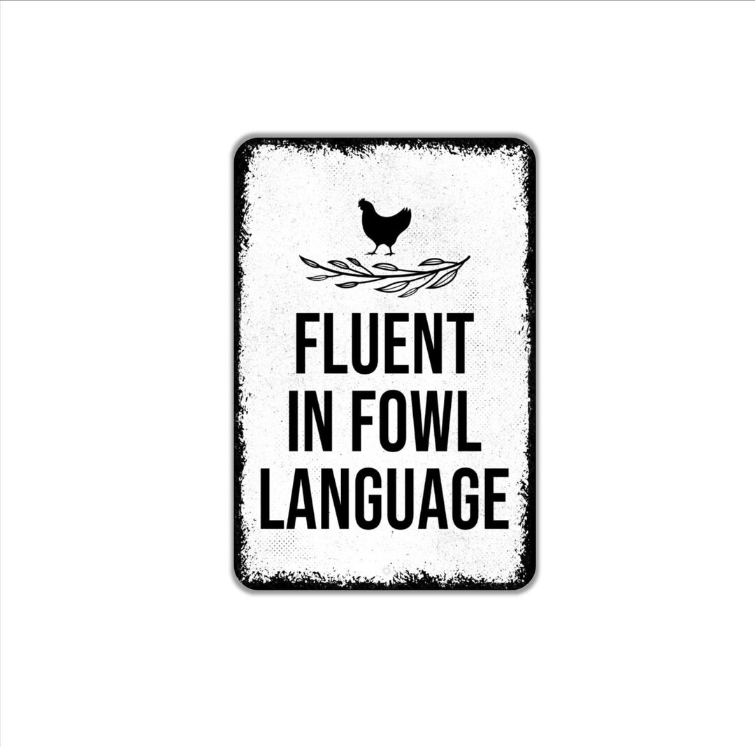 Fluent in Fowl Language Sign | Funny Bird Pun Metal Sign or Canvas Wall ...