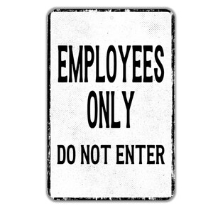 Employees Only Do Not Enter Sign - Indoor or Outdoor Metal Wall Art ...