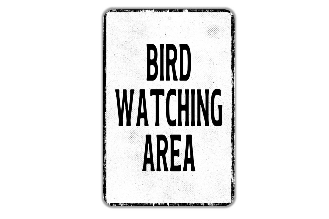 Bird Watching Area Sign - Indoor or Outdoor Metal Wall Art - Custom ...