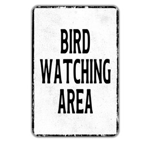 Bird Watching Area Sign - Indoor or Outdoor Metal Wall Art - Custom ...