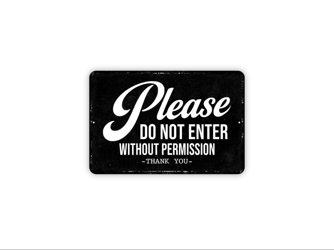 Please Do Not Enter Without Permission Thank You Sign | No Entry Sign ...