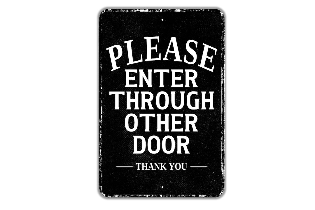 Please Enter Through Other Door Thank You Sign - Indoor or Outdoor ...