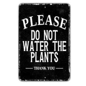 Do Not Water Plants Sign - Etsy